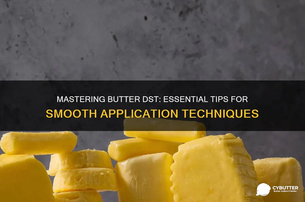 Mastering Butter Dst: Essential Tips For Smooth Application Techniques ...